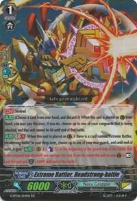 Extreme Battler, Headstrong-battle - G-BT06: Transcension of Blade & Blossom - Cardfight Vanguard
