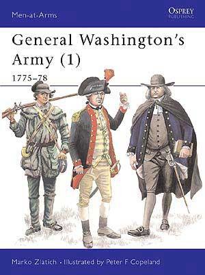 General Washington's Army (1): 1775-78 - Osprey Books - Books ...