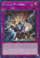 Evenly Matched (Platinum Secret Rare) - 25th Anniversary Rarity ...