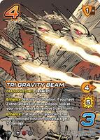 Tri Gravity Beam (Alternate Art) - Challenger Series: Godzilla - UniVersus
