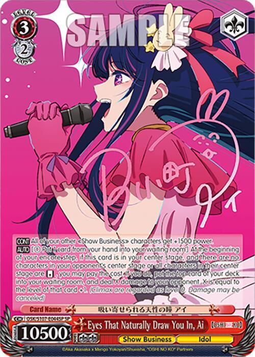 Eyes That Naturally Draw You In, Ai (SP) - [OSHI NO KO] - Weiss Schwarz - TCGplayer.com