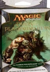 DotP - Teeth of the Predator Garruk Wildspeaker Deck - Duels of the Planeswalkers - Magic: The ...